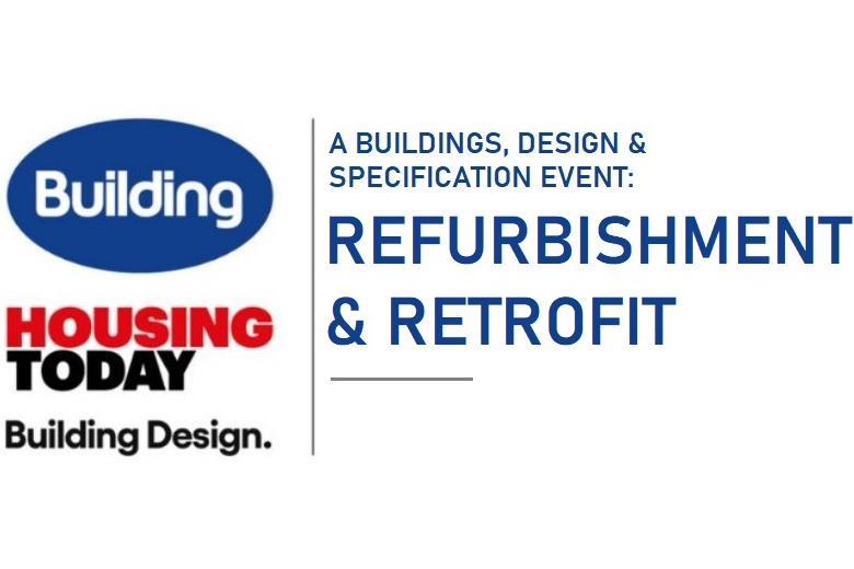 Refurbishment & retrofit event - Comment and analysis as it happens ...