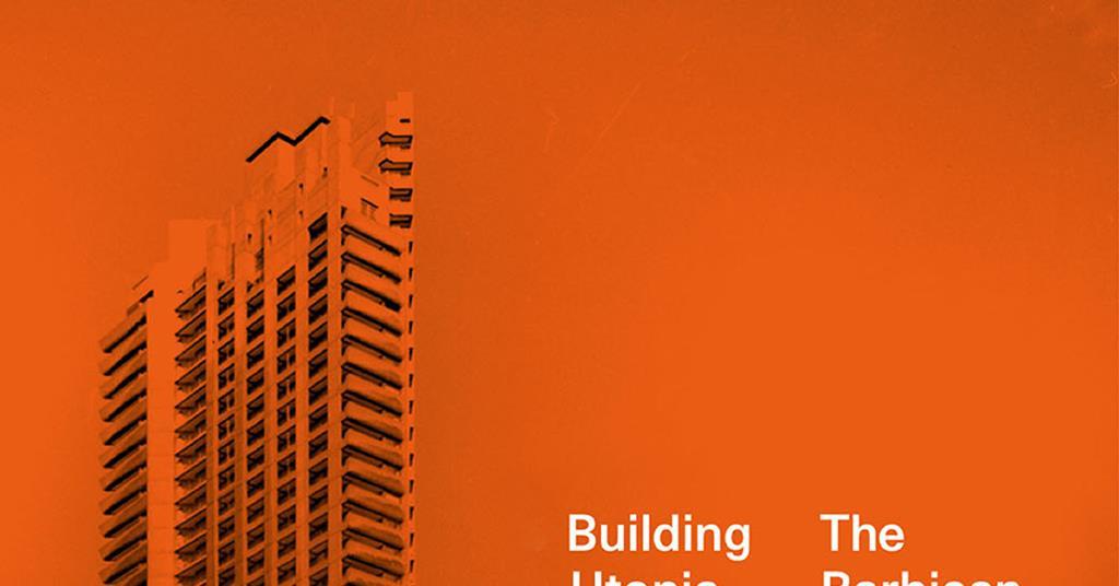 Barbican Centre at 40: how an international arts venue took shape ...