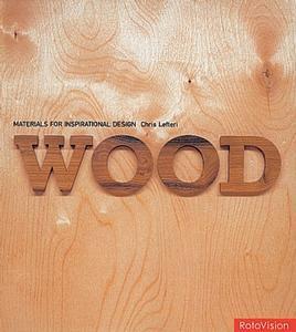 Materials for Inspirational Design: Wood | Archive Titles | Building Design