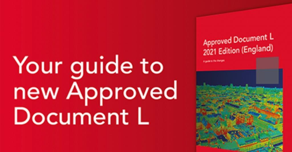 Your guide to new Approved Document L | Features | Building Design