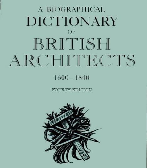 A Biographical Dictionary of British Architects 1600 – 1840 Fourth ...