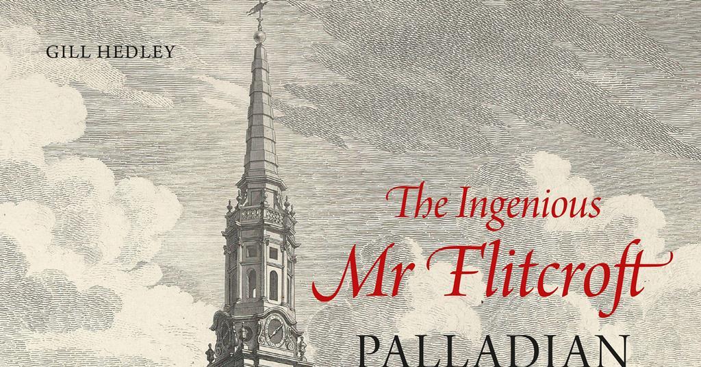 The Ingenious Mr Flitcroft, Palladian Architect | Review | Building Design