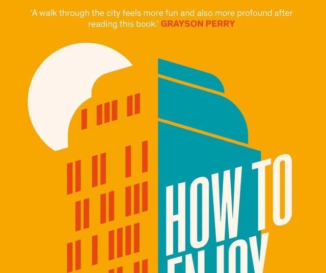 How to Enjoy Architecture: A Guide for Everyone | Review | Building Design