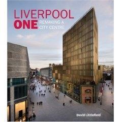 Review: Liverpool One, by David Littlefield. | Review | Building Design